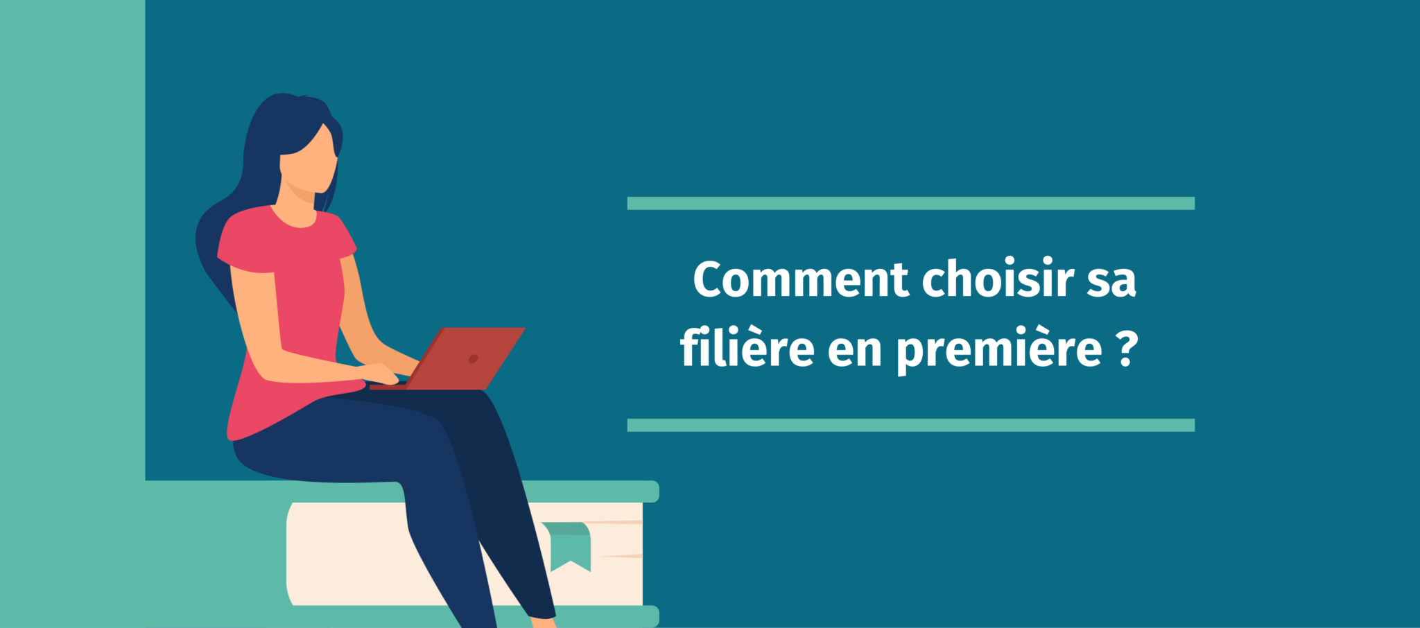 Comment choisir sa filière en première
