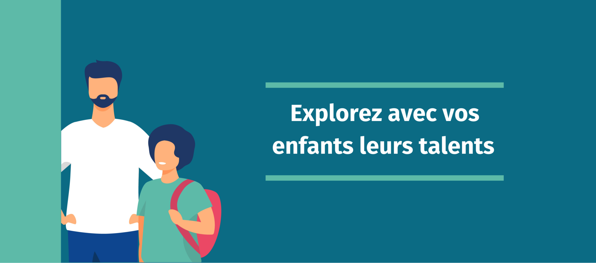 Explorez avec vos enfants leurs talents